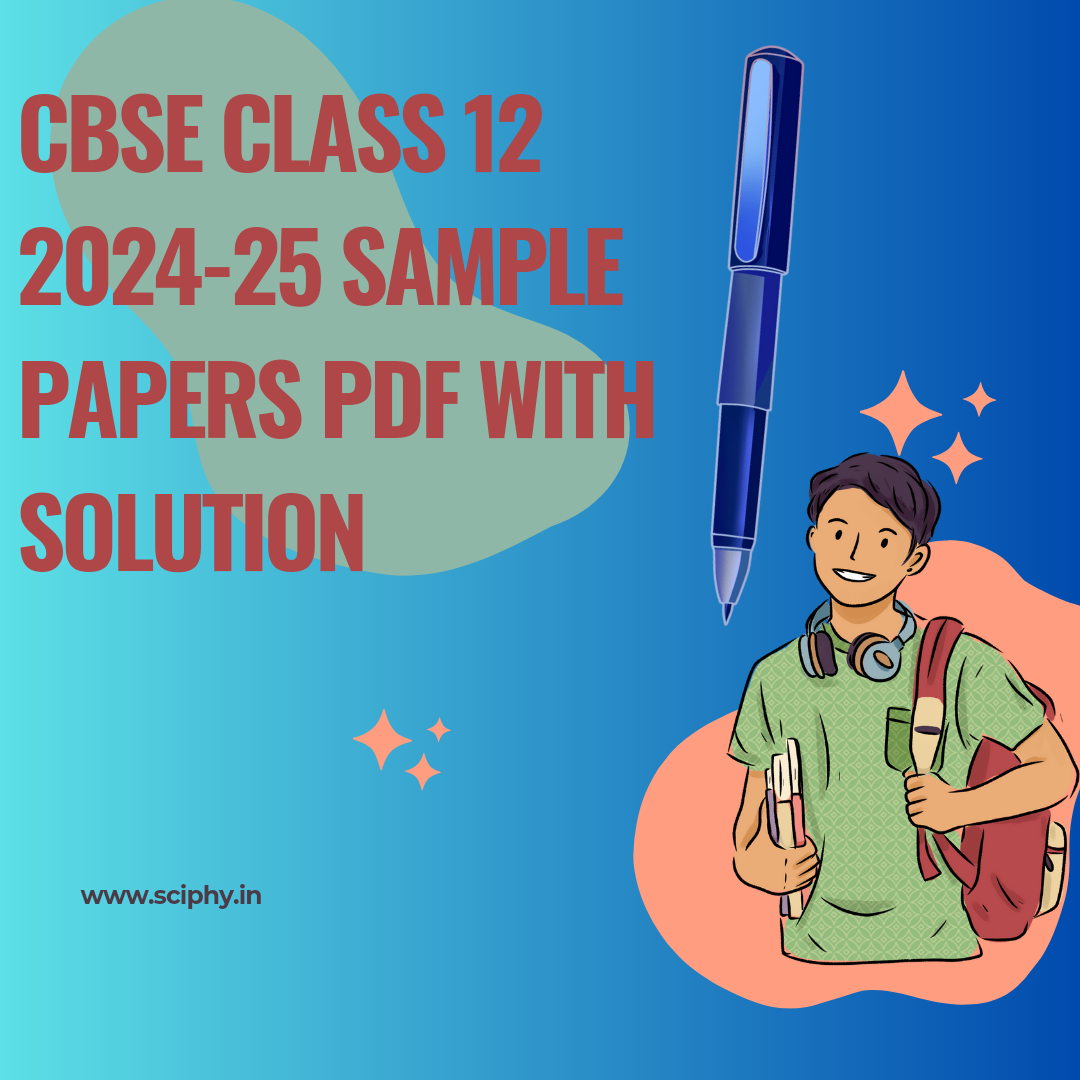 CBSE Sample Papers 2024-25 Class12 With Solution PDF - Sci Phy