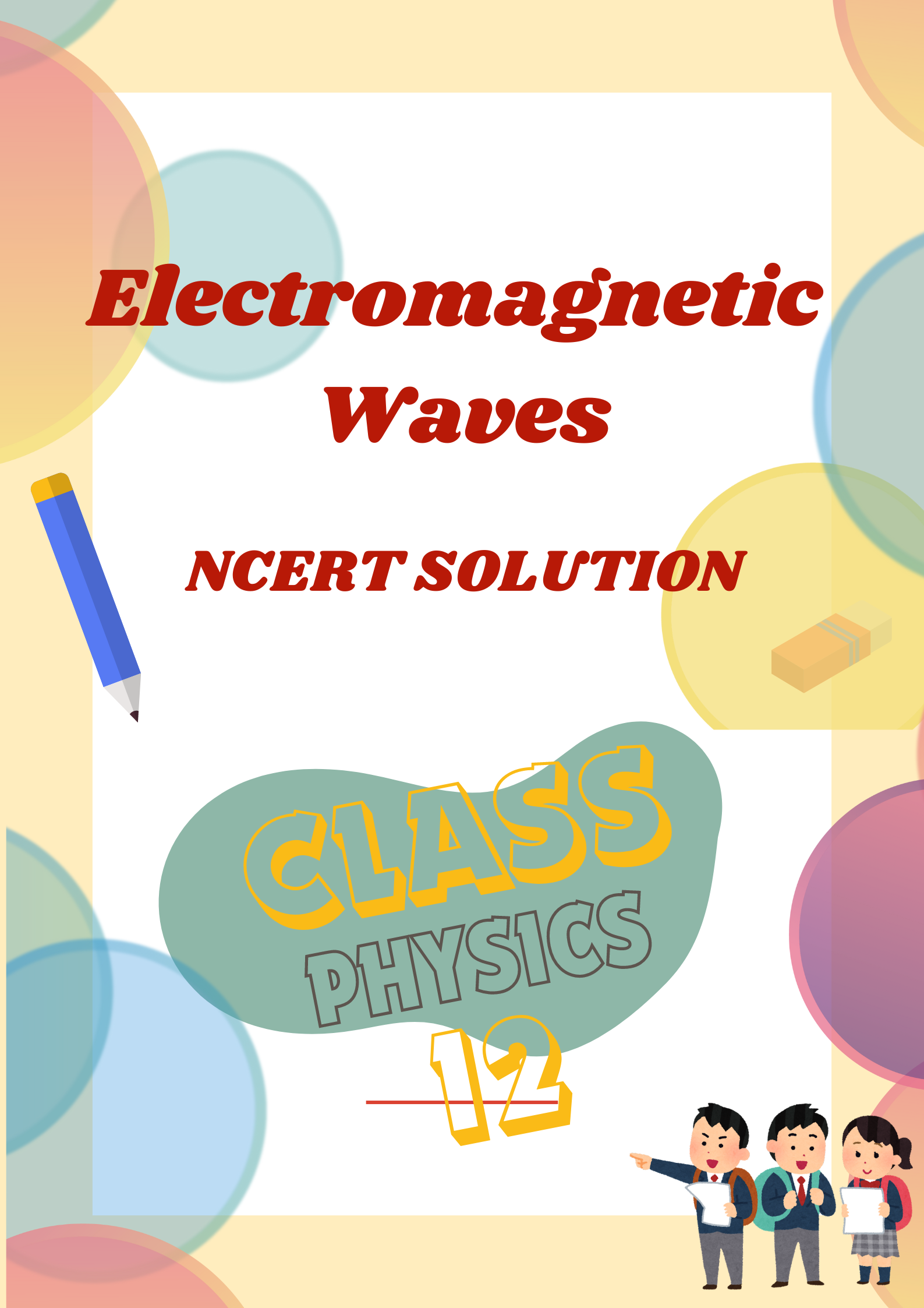 NCERT Solution Class 12 Physics Electromagnetic Waves - Sci Phy