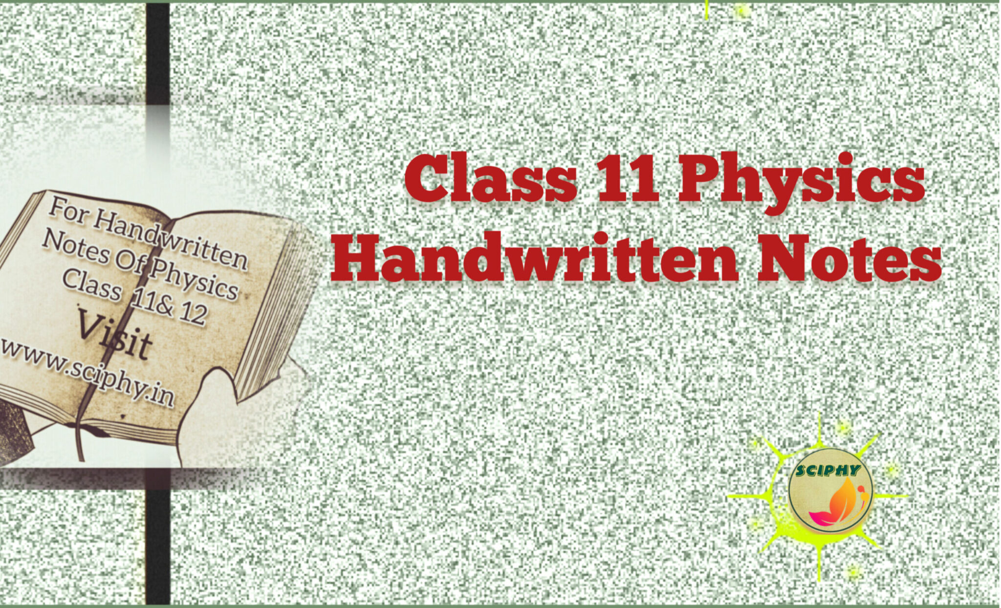 Class11Physics Handwritten Notes - Sci Phy