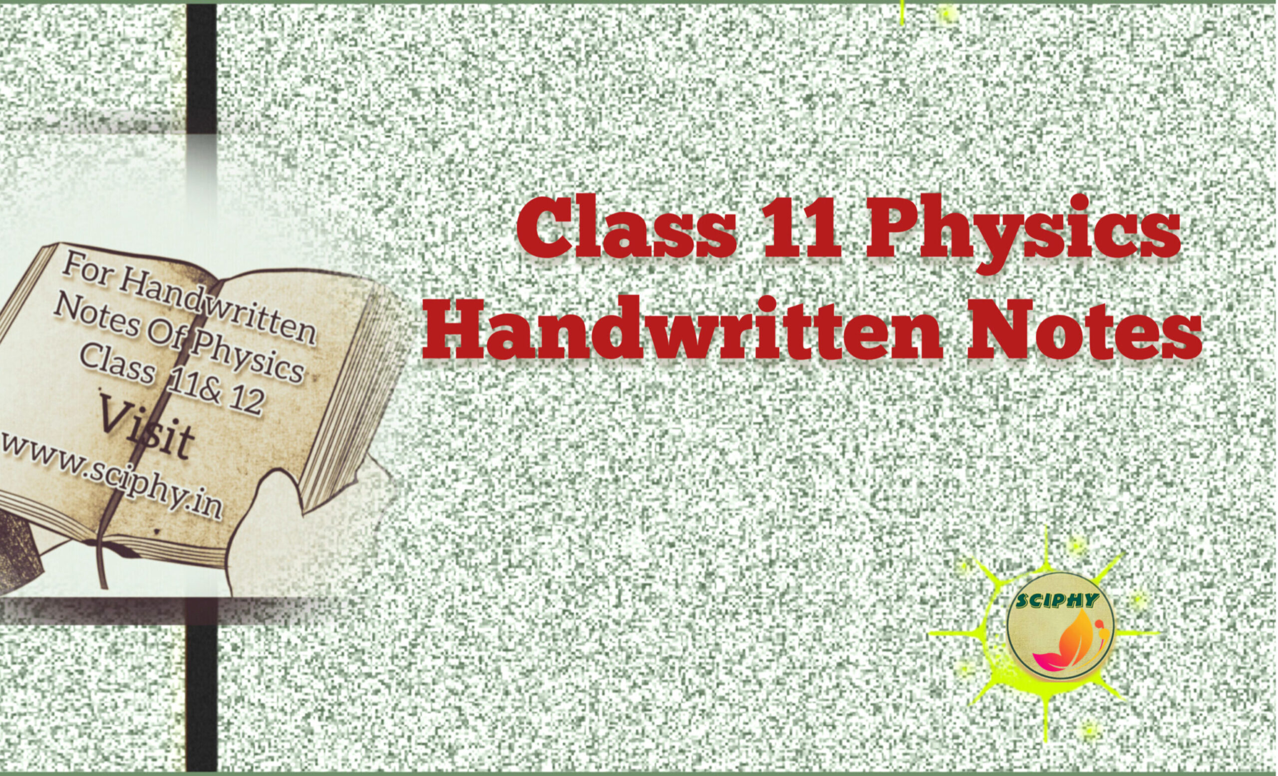Class11Physics Handwritten Notes - Sci Phy