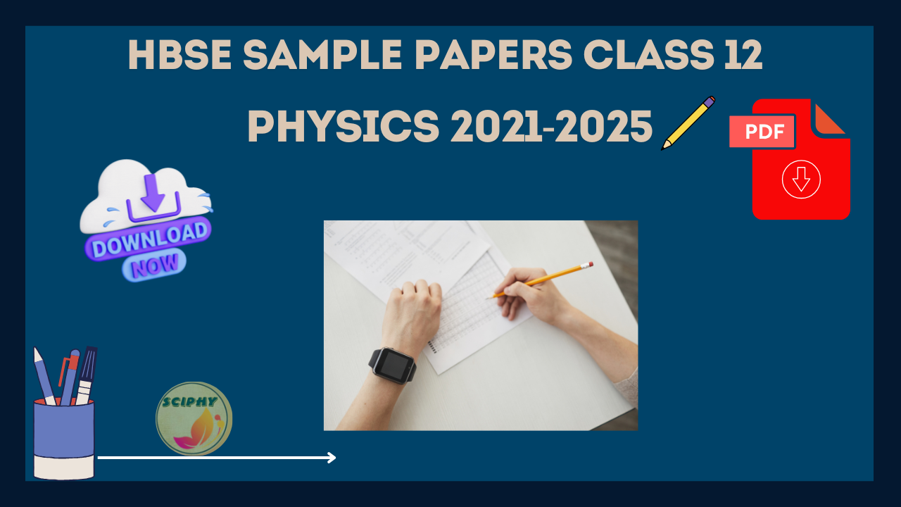 HBSE Board Sample Papers Class 12 Physics 2021-2025 - Sci Phy